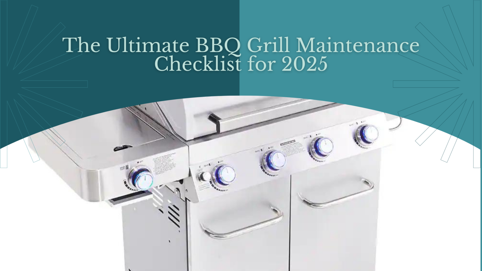 The Ultimate BBQ Grill Maintenance Checklist for 2025
